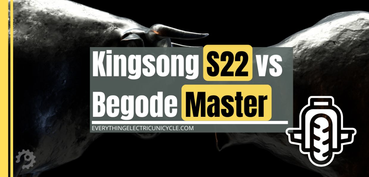 Kingong S22 or Begode Master EUC: Which to Choose? - Everything ...