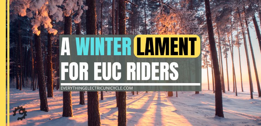 The Winter Cold: The Yearly Bane of the EUC Rider - Everything Electric ...